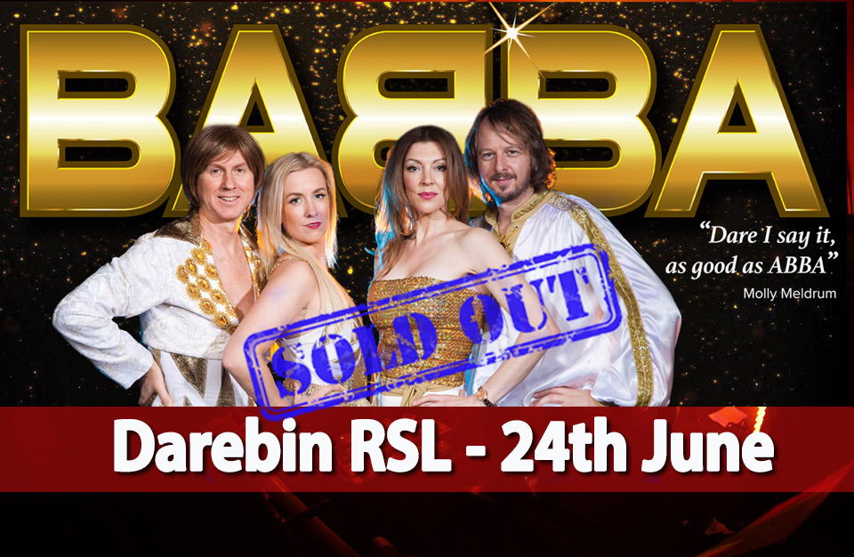 Darebin RSL – Sold Out | Babba